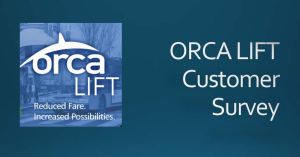 First survey of ORCA LIFT users confirms high satisfaction, more bus ...